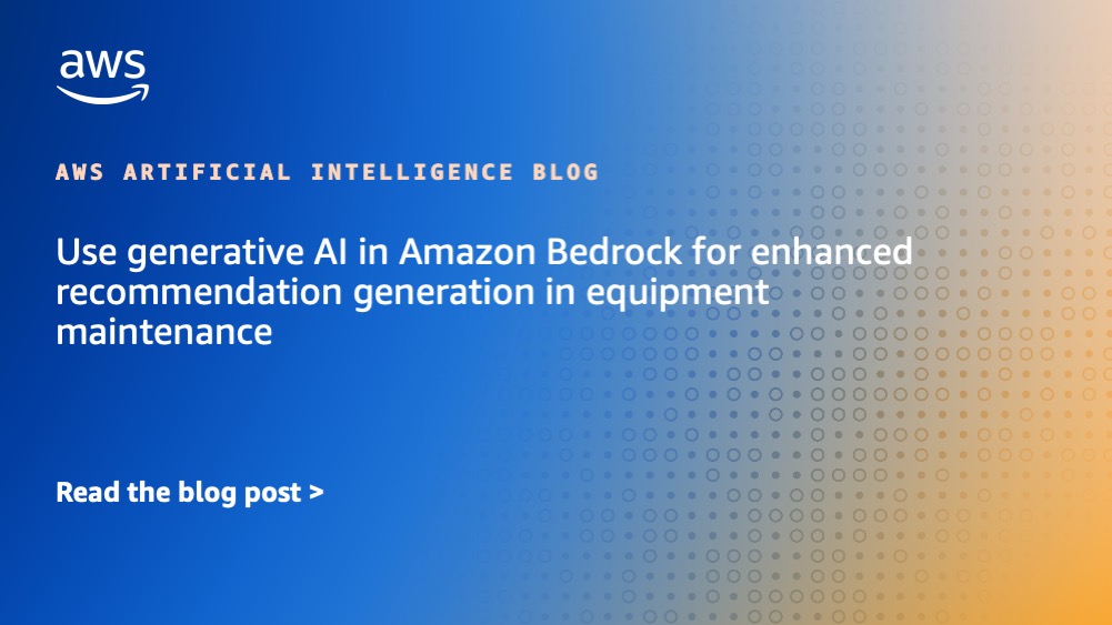 Revolutionizing Equipment Maintenance with Generative AI on AWS - ChatGPT Automations